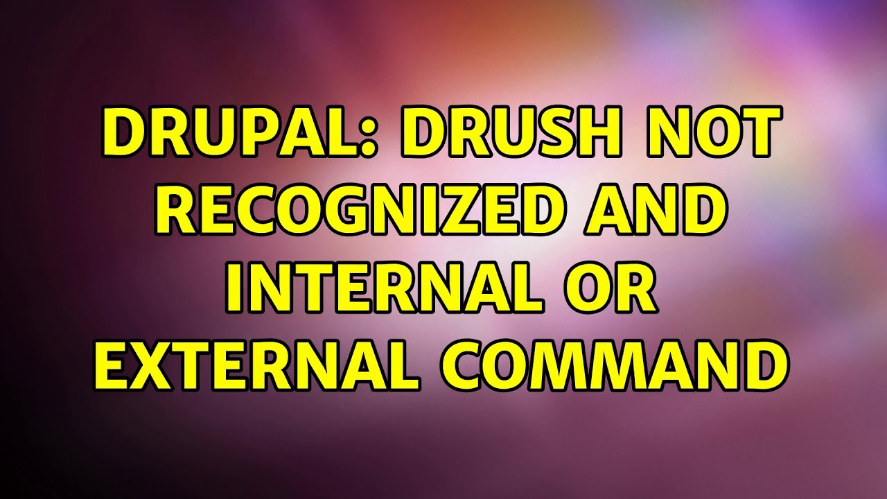 Drupal: Drush not recognized and internal or external command
