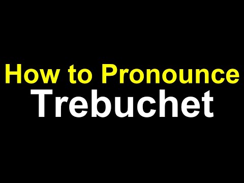 How to pronounce trebuchet