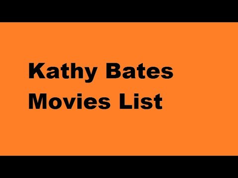 Kathy Bates Movies List