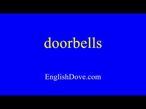 How to pronounce doorbells in American English