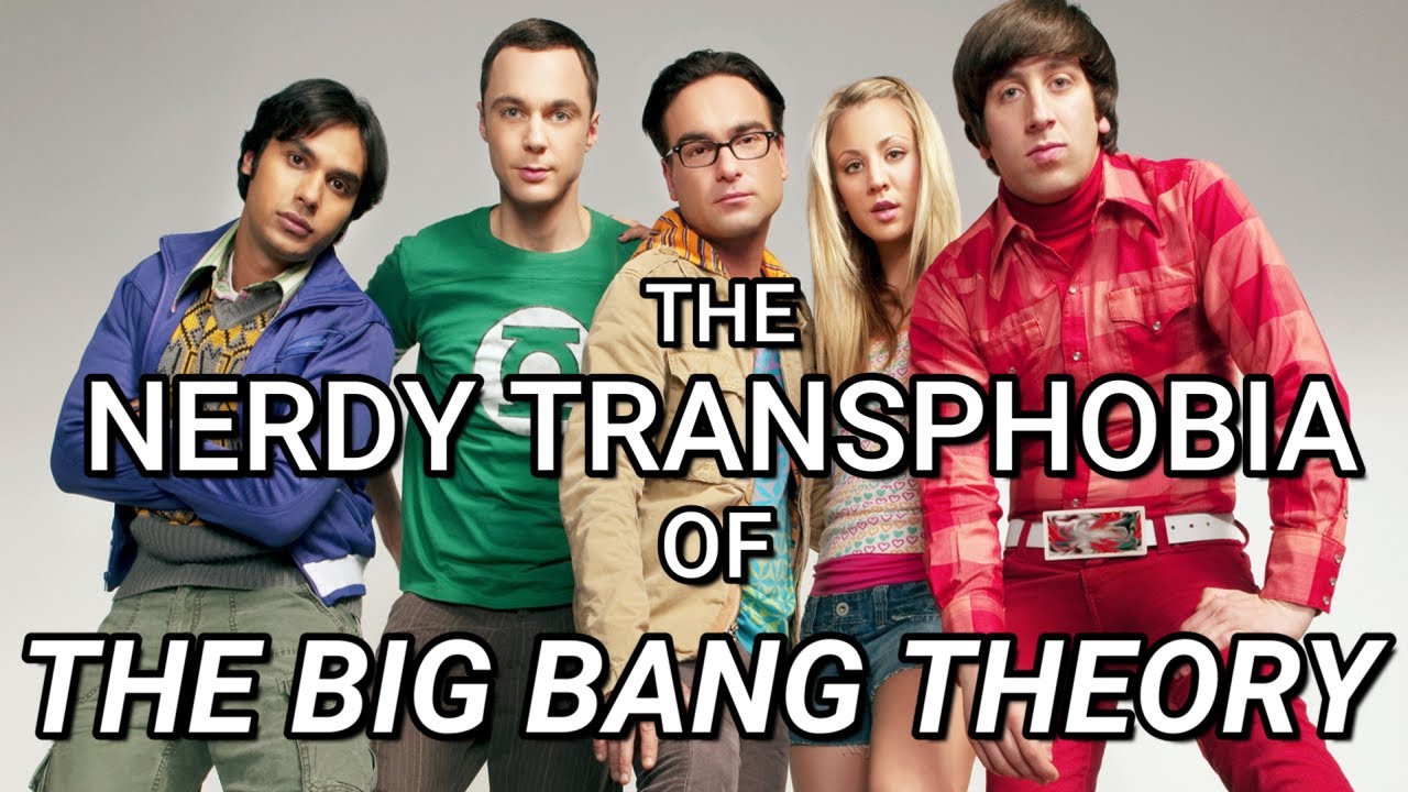 The Nerdy Transphobia of The Big Bang Theory