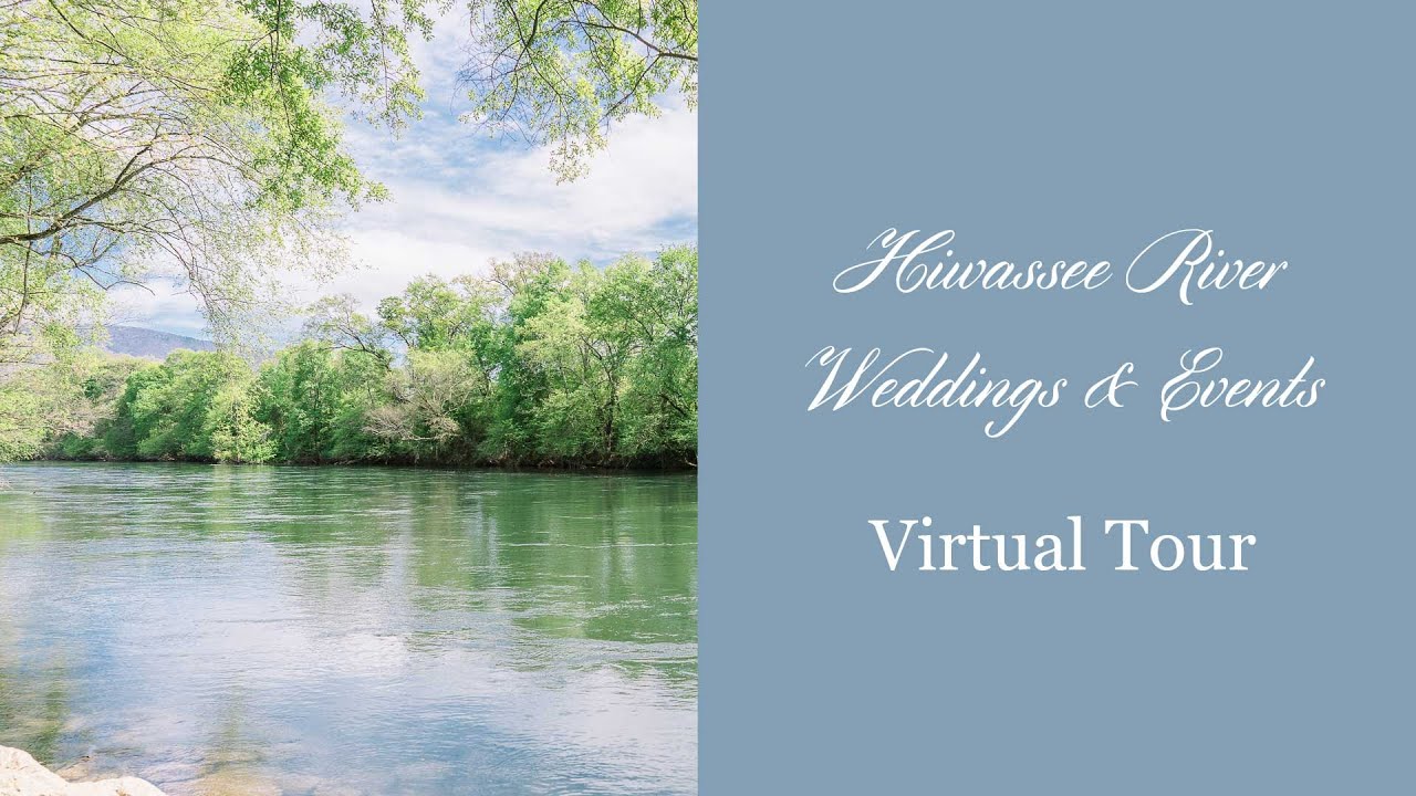 Hiwassee River Weddings | A River Wedding Venue virtual visit