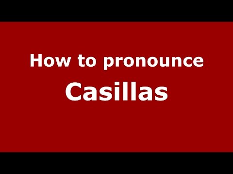 How to pronounce Casillas (Spanish/Argentina) - PronounceNames.com