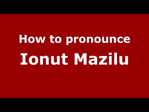 How to pronounce Ionut Mazilu (Romanian/Romania) - PronounceNames.com