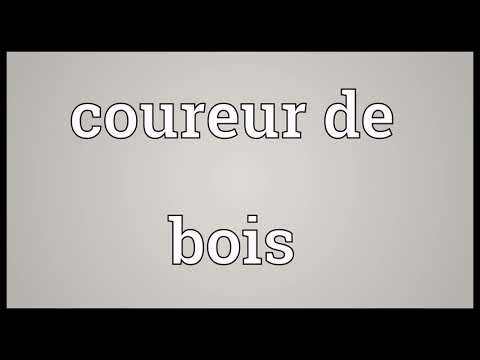 Coureur de bois Meaning