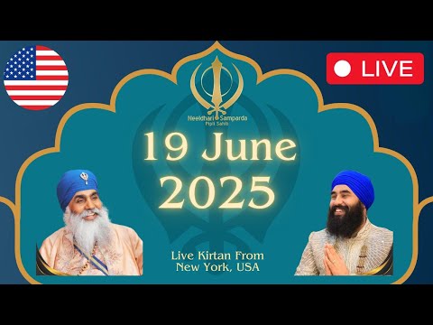 Live Kirtan from New York, USA | 19Jun25m | Neeldhari Samparda | Bhai Nirmal Singh Ji Khalsa