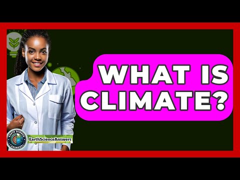 What Is Climate? - Earth Science Answers