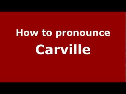 How to Pronounce Carville - PronounceNames.com