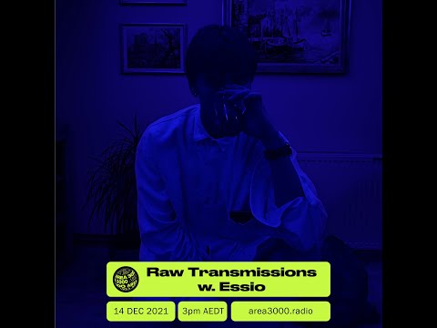 Raw Transmissions w. Essio 14/12/21 - Area 3000 Radio
