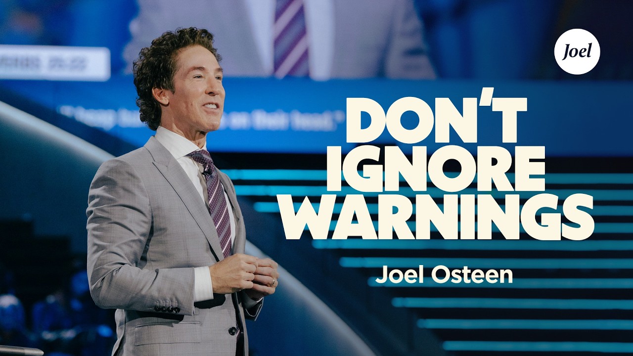 Don't Ignore Warnings | Joel Osteen