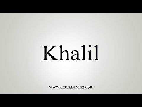 How To Say Khalil