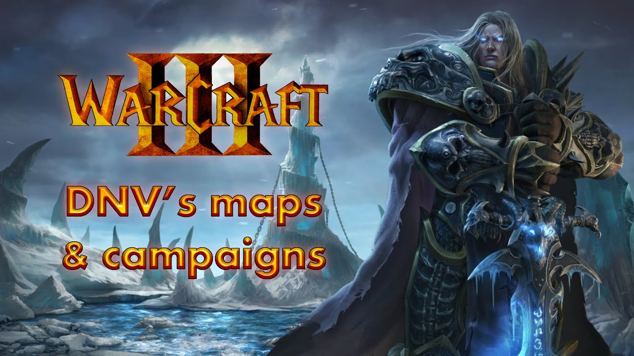 DNV's maps & campaigns for WarCraft 3