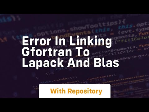 error in linking gfortran to lapack and blas