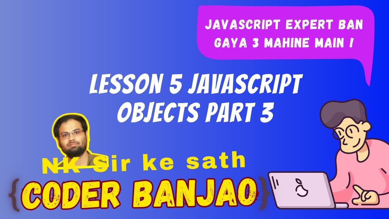 Learn JavaScript In Hindi | For Beginners | Objects | Part - 3 | Coder Banjao !