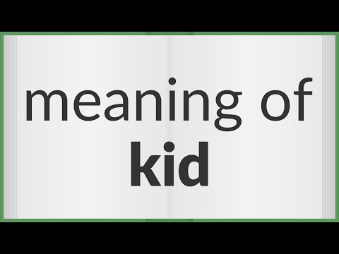 Kid | meaning of Kid