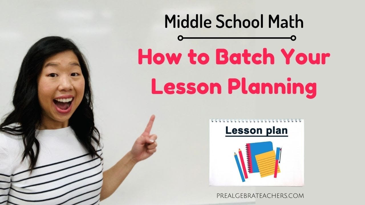 How to save time with lesson planning for your middle school Math class