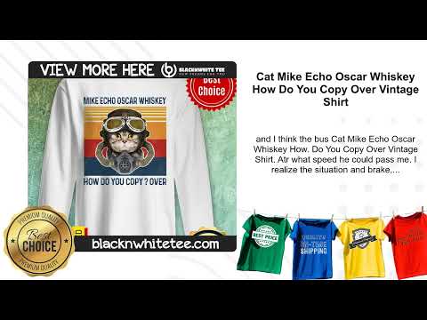 Cat Mike Echo Oscar Whiskey How Do You Copy Over Vintage Shirt