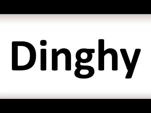 How to Pronounce Dinghy (correctly!)