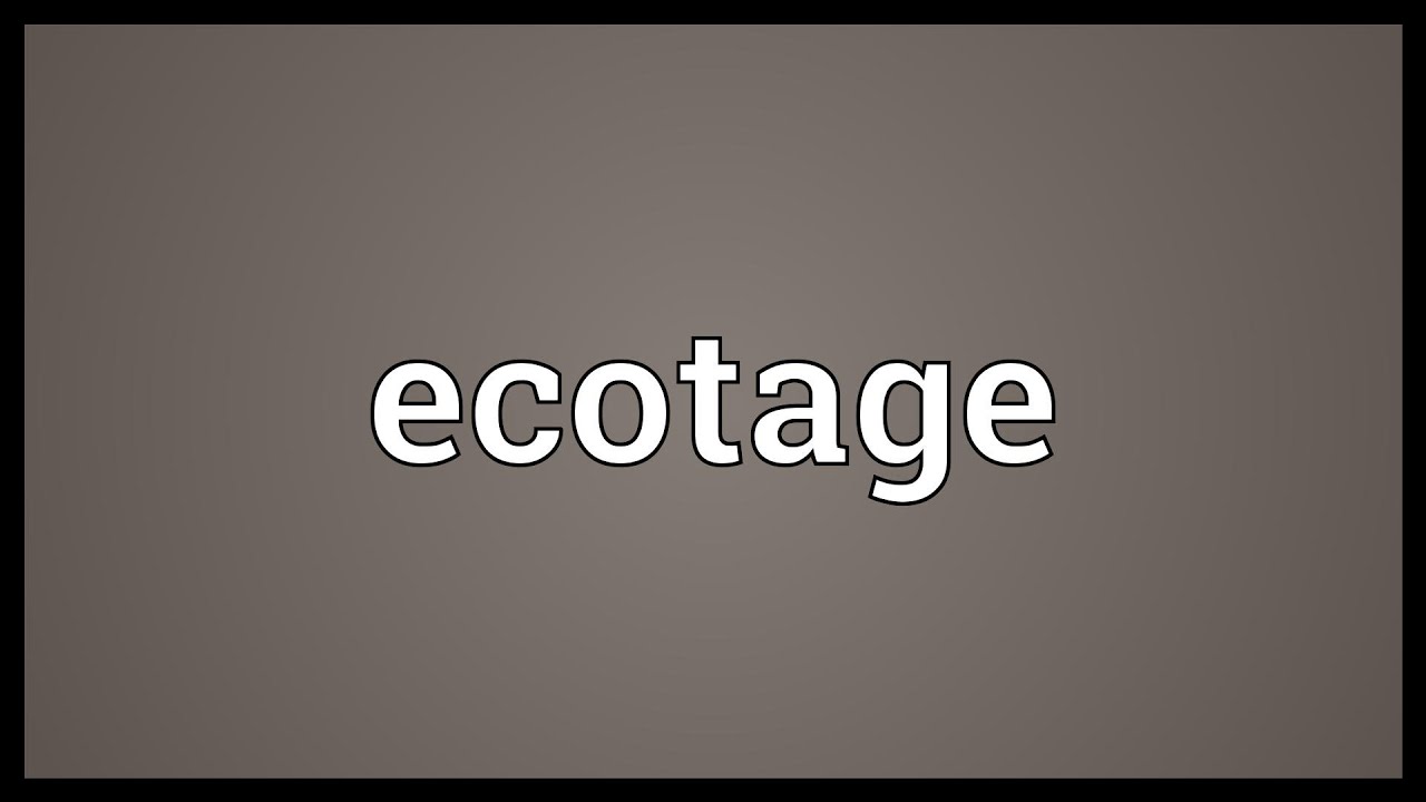 Ecotage Meaning