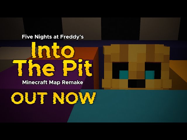 Five Nights at Freddy's: Into the Pit Minecraft Map Remake Minecraft Map