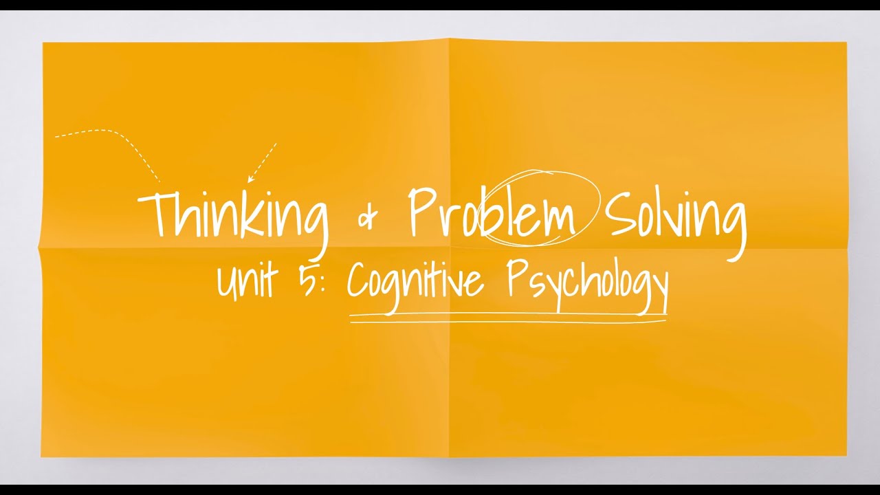 Unit 5 - 06 - Thinking & Problem Solving
