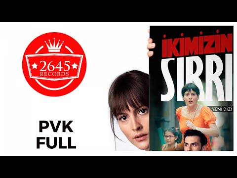 Samet Önder Kök - PVK Full (İkimizin Sırrı Orjinal Dizi Müzikleri)