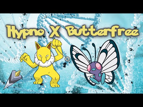 Hypno X Butterfree - DNA Splicer