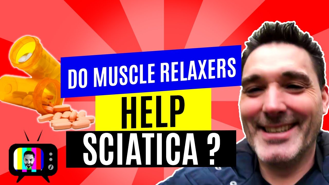 Do muscle relaxers help sciatica?