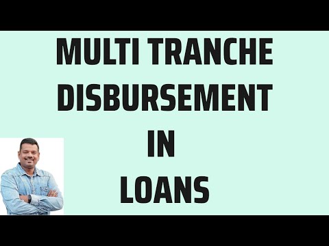 WHAT IS Multi Tranche DISBURSEMENT IN LOANS- APPLICABLE LOAN PRODUCTS - SINGLE TRANCHE