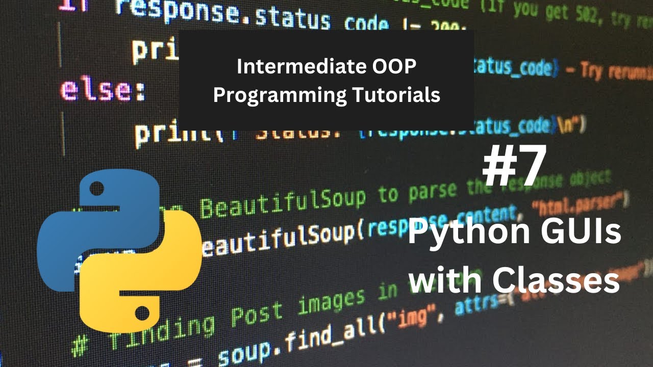 Build Python Tkinter GUIs with classes - Intermediate OOP Programming Tutorial #7