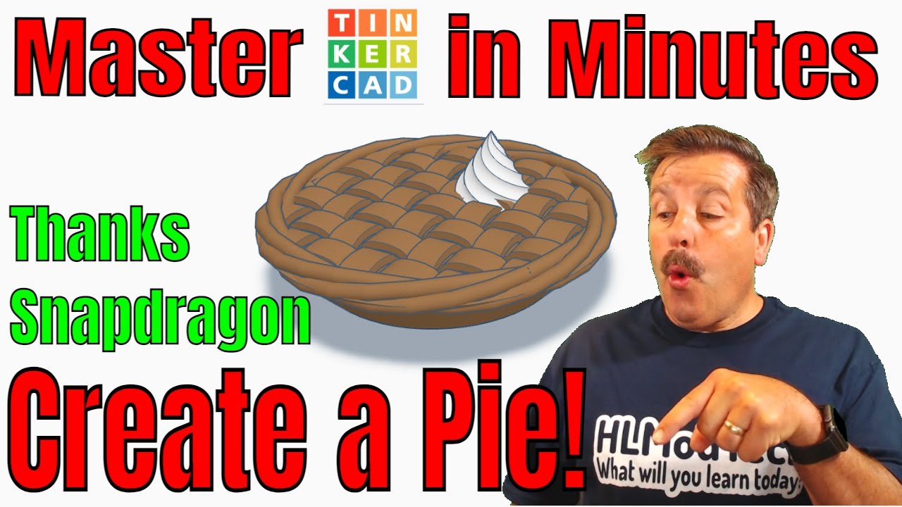 Whip up a Terrific Tinkercad Pie in minutes! Thanks Snapdragon