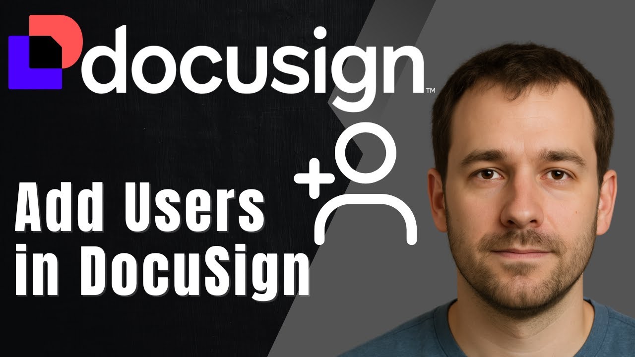 DocuSign: How to Add Users to Your Account (2025 Admin Setup & Team Access Guide)