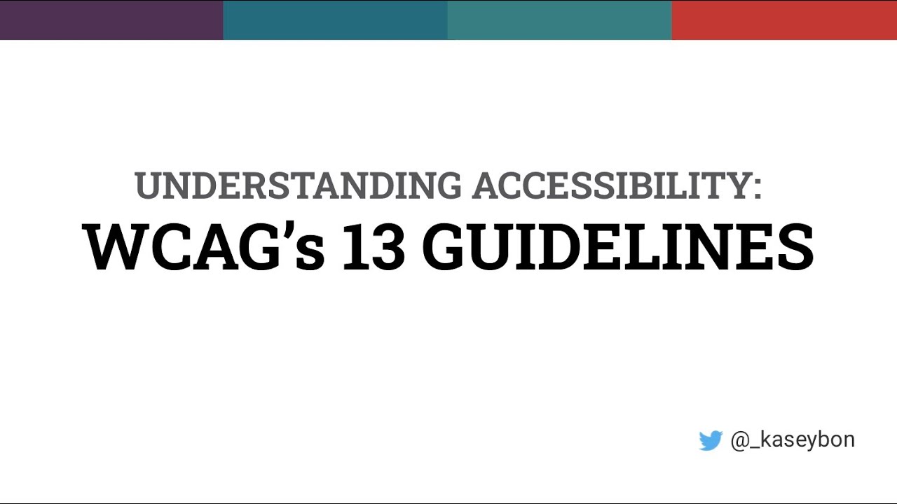 Understanding Accessibility: WCAG’s 13 Guidelines with Kasey Bonifacio