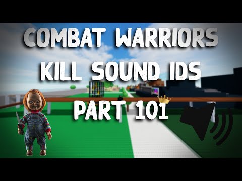 Combat Warriors Kill Sound Ids | Part 101