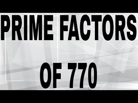PRIME FACTORS OF 770