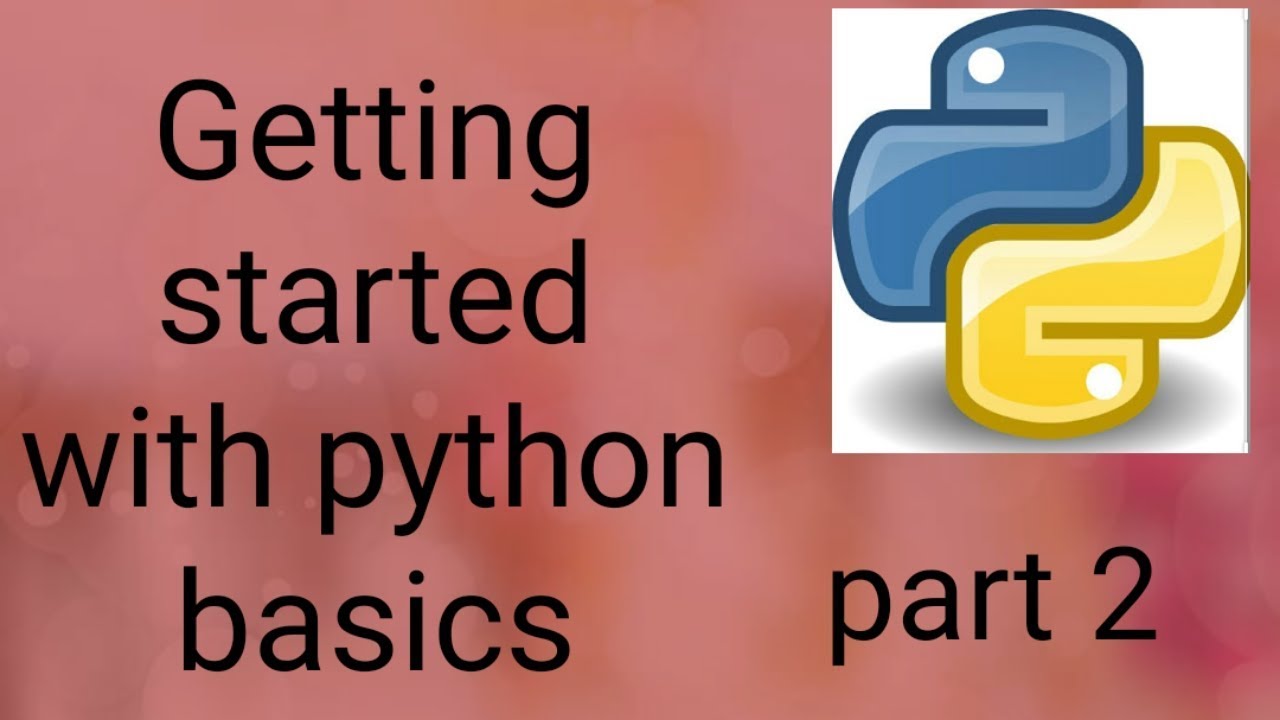 Python basics part 2 | Python tutorial | absolute beginner