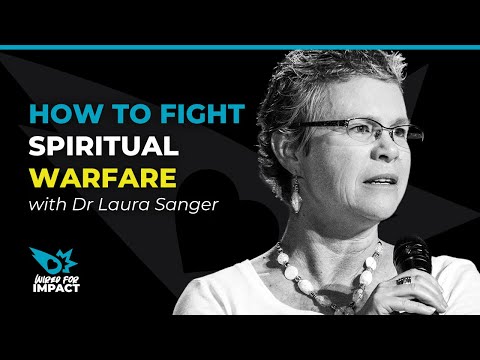 How to Fight Spiritual Warfare with Dr. Laura Sanger