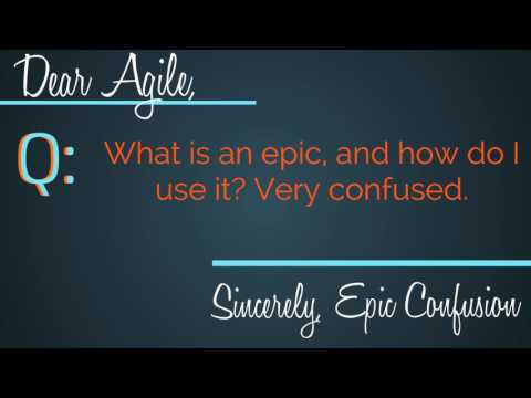 Agile Literacy's Dear Agile: What Is An Epic?