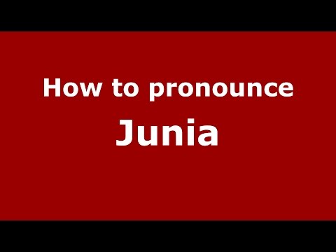 How to pronounce Junia (American English/US) - PronounceNames.com
