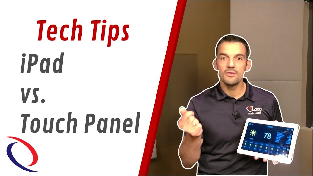 iPad Vs Touch Panel | Tech Tip Tuesday