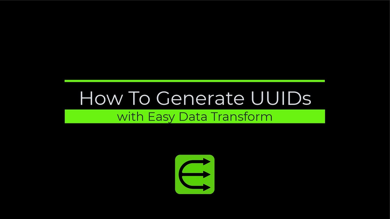 Video: How to generate UUIDs - Share - Easy Data Transform