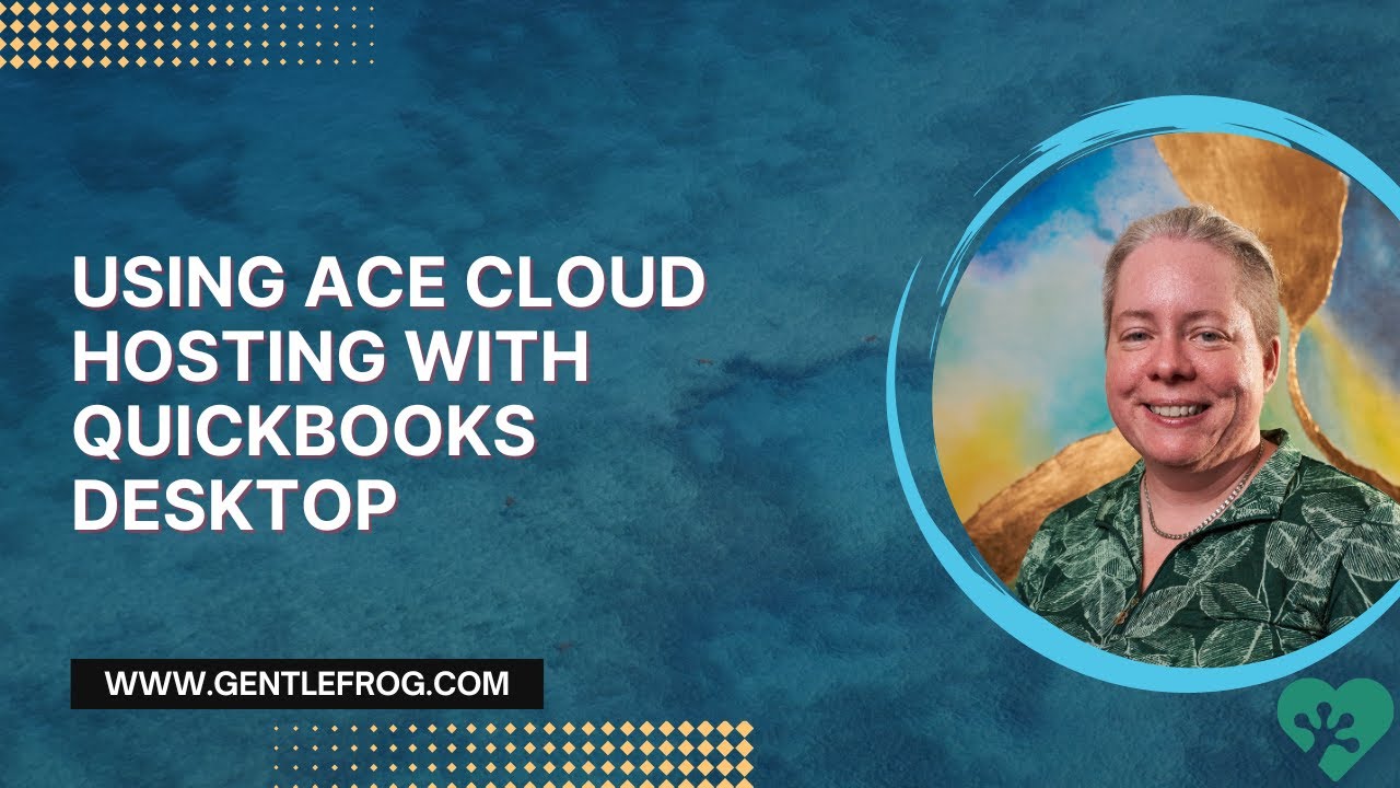 Using Ace Cloud Hosting With QuickBooks Desktop