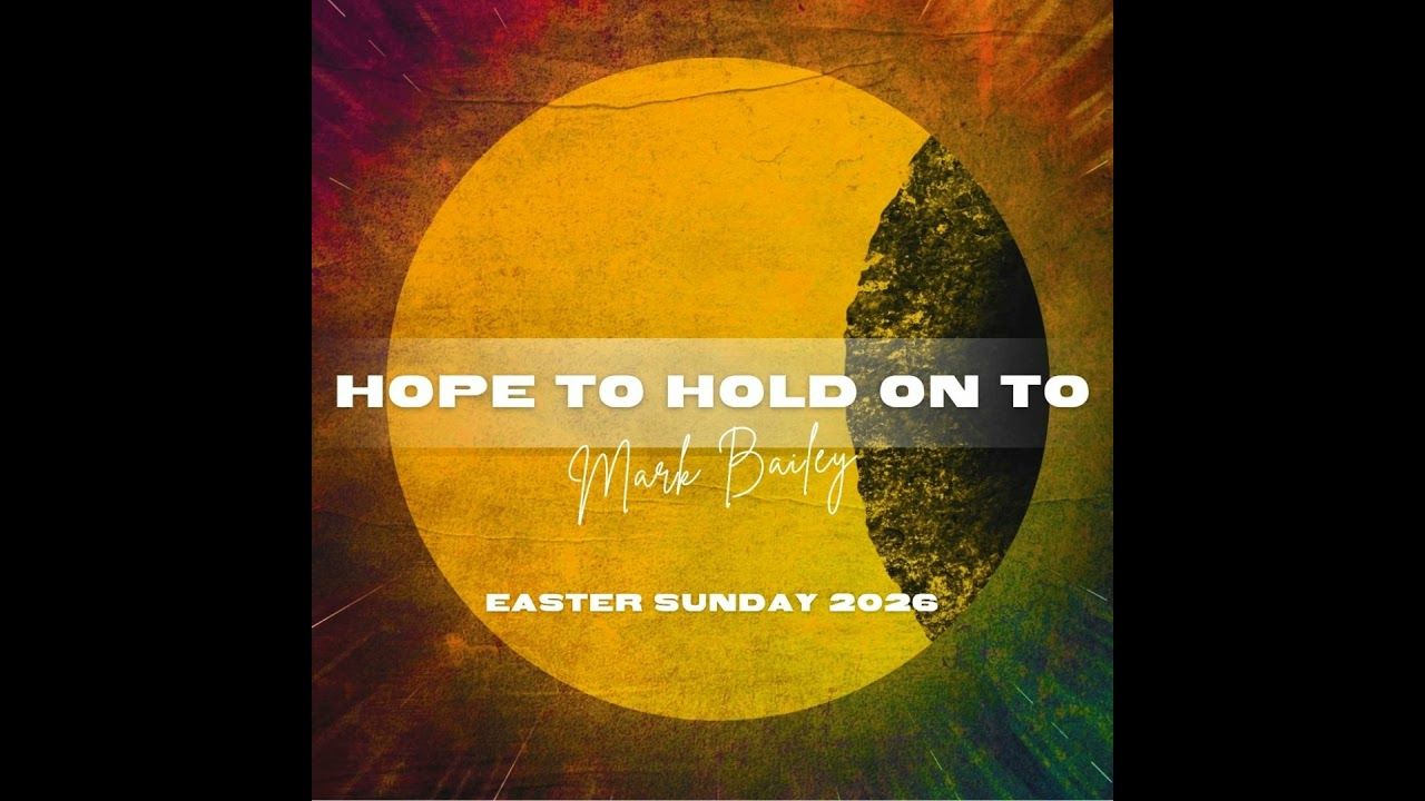 Episode 234: Hope to hold on to - Mark Bailey - 05/04/2026