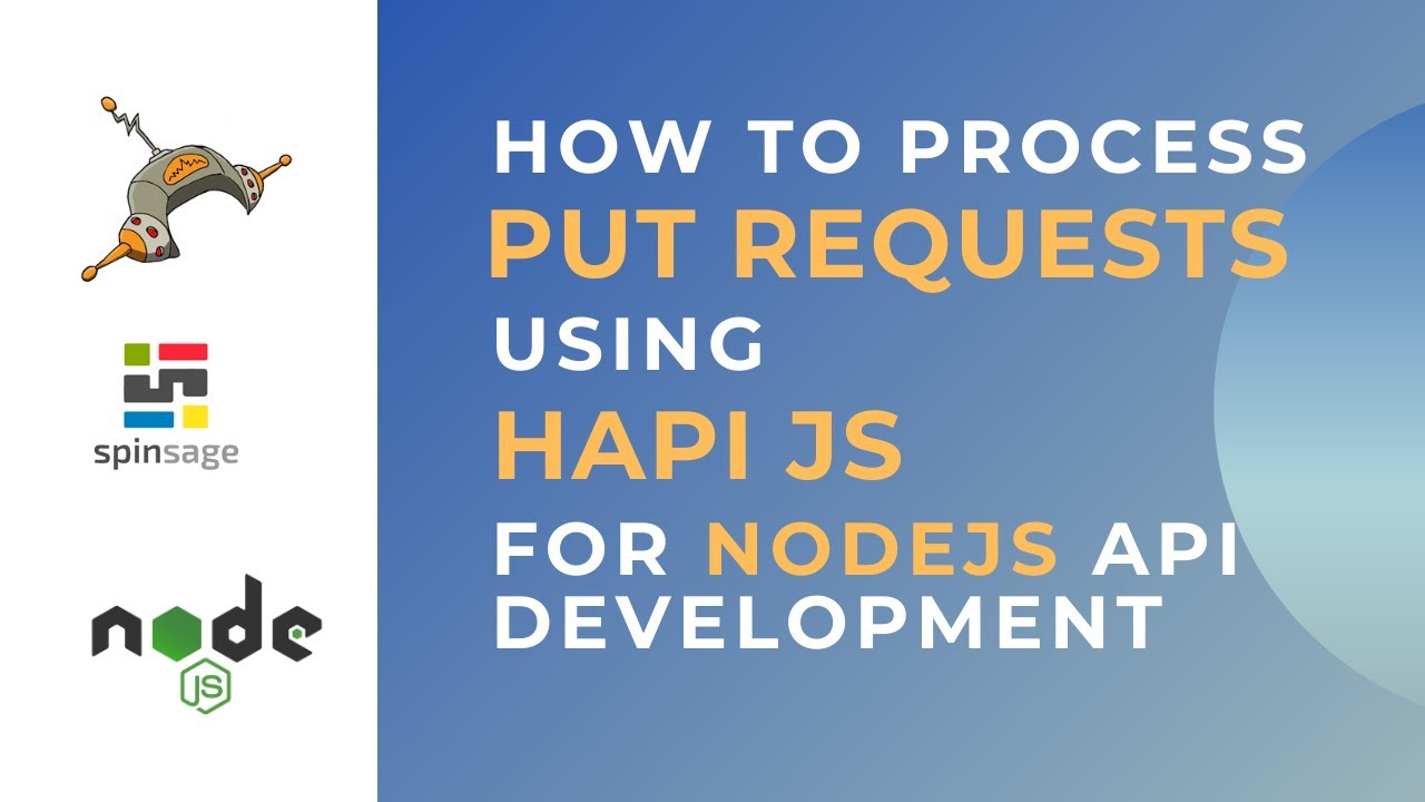 How to process PUT requests using Hapi JS for REST APIs ⭐️ Spinsage