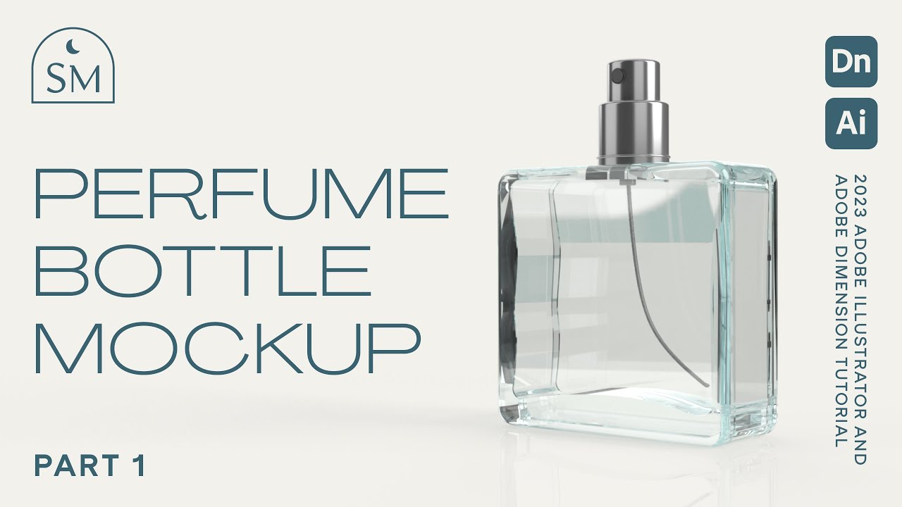 Part 1: Designing a Perfume Bottle Mockup using Adobe Illustrator and Adobe Dimension