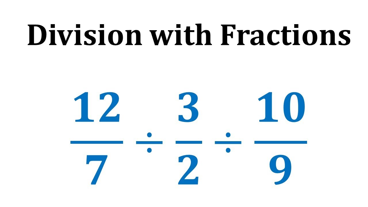 Ex: Division Involving Three Fractions