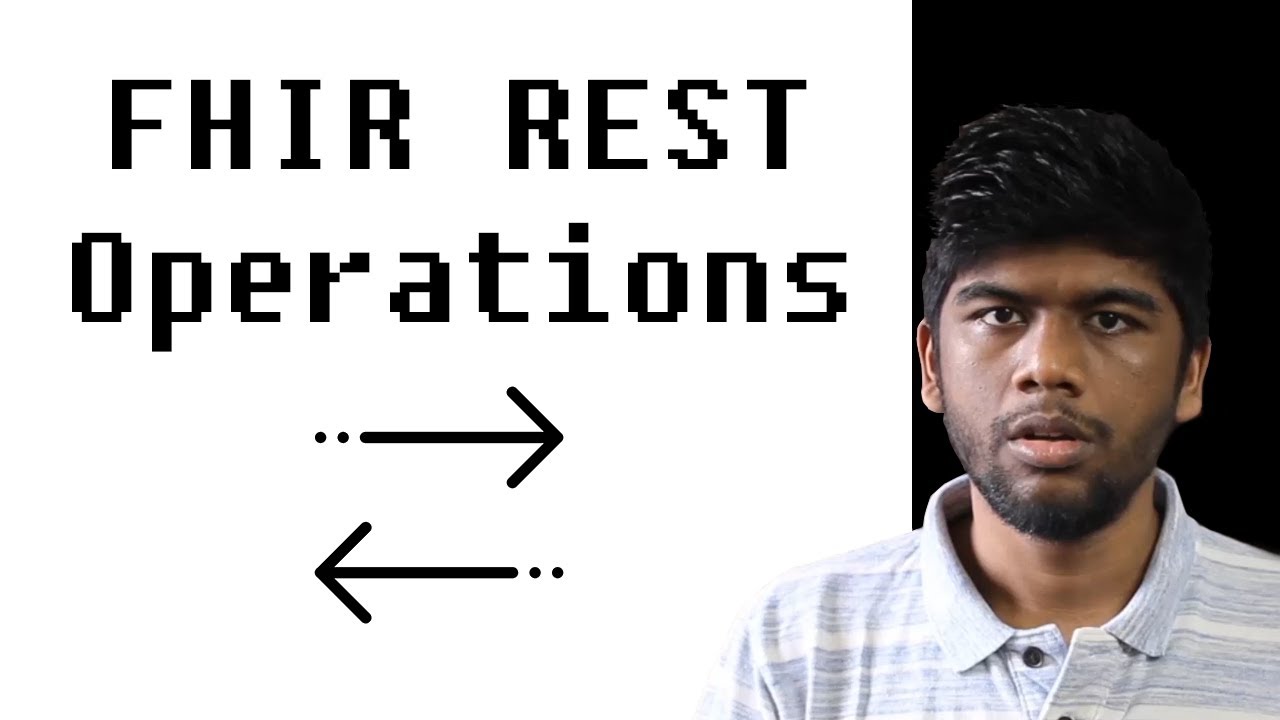 Understanding FHIR Fundamentals: Interacting with FHIR REST APIs ...