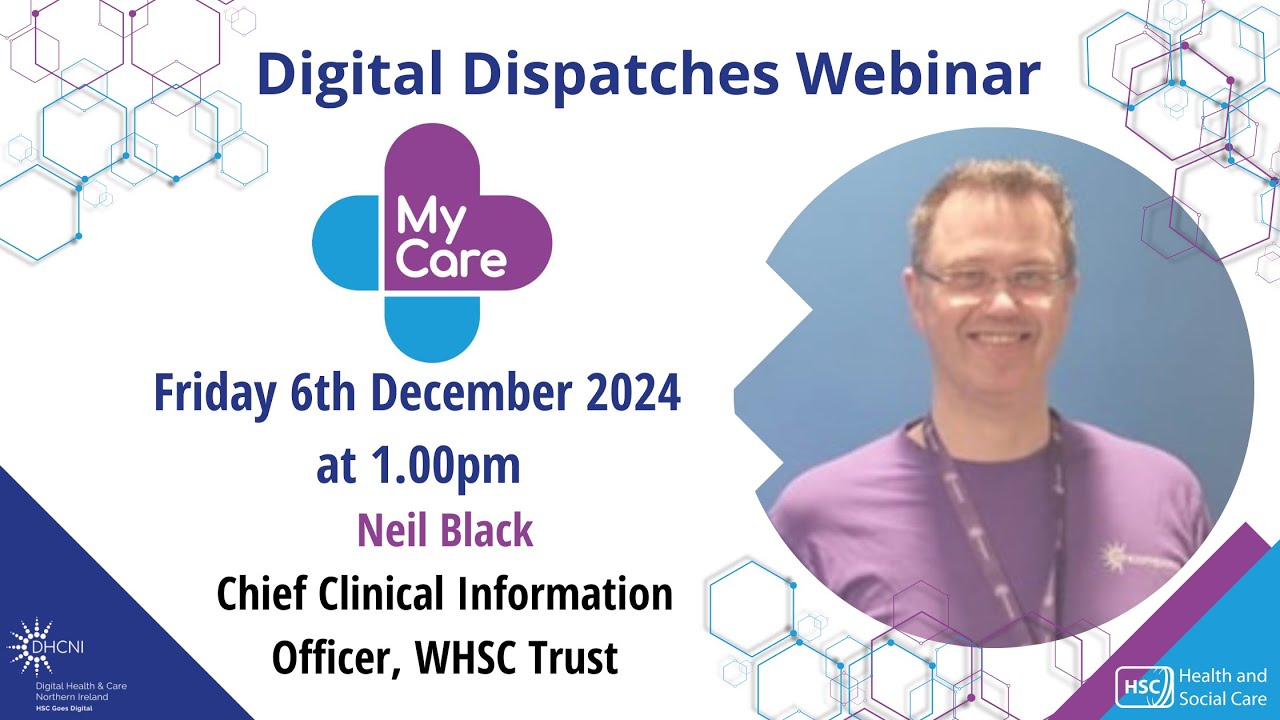 Digital Dispatches: Episode 41 - My Care