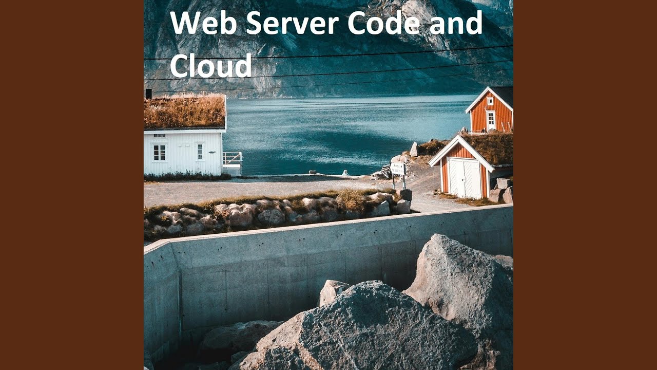 Web Server Code and Cloud