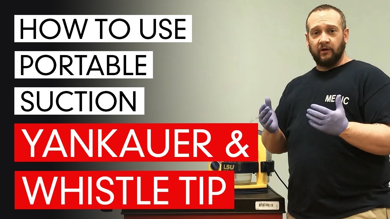 How To Use Portable Suction (Yankauer &. Whistle Tip)